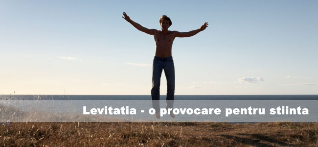 Levitatia – o provocare pentru stiinta