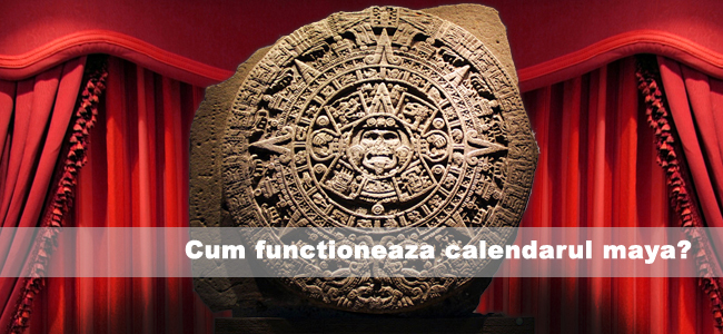 Cum functioneaza calendarul Maya?