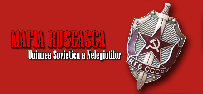 Mafia Rusa – Uniunea Sovietica a Nelegiutilor