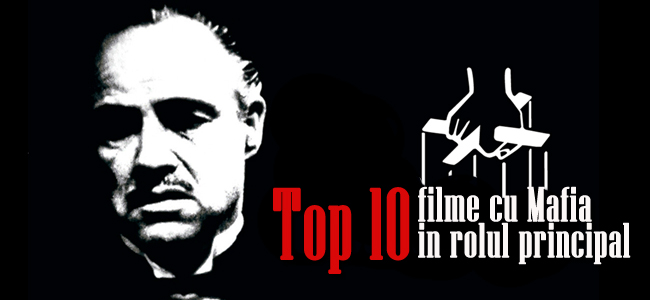 Top 10 filme cu Mafia in rolul principal