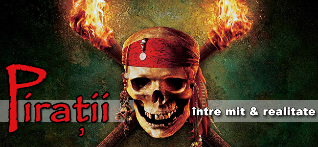 Piratii – intre mit si realitate