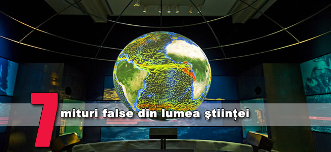 Sapte mituri false din lumea stiintei