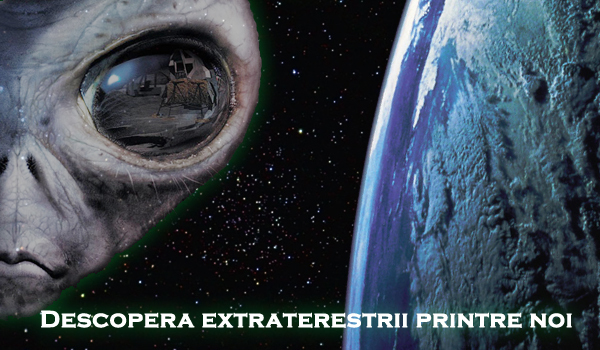 Descopera extraterestrii dintre noi!