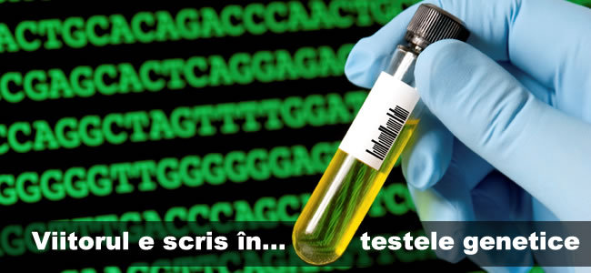 Viitorul e scris în ...testele genetice