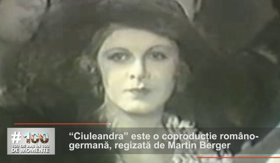 Anul 1930: Ciuleandra, primul film sonor vorbit în limba română - 100 ...