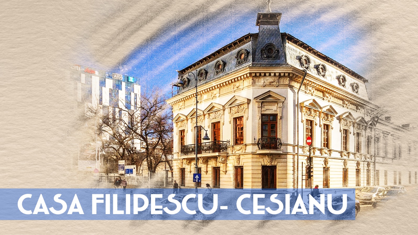 Casa Filipescu-Cesianu (DOCUMENTAR)