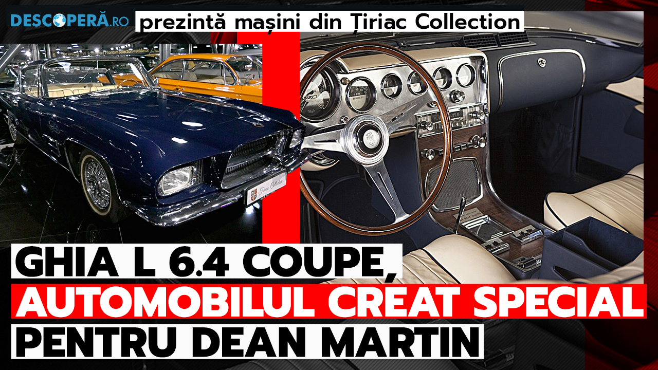 Mașini din Țiriac Collection – Ep. 8: Ghia L 6.4, automobilul creat ...
